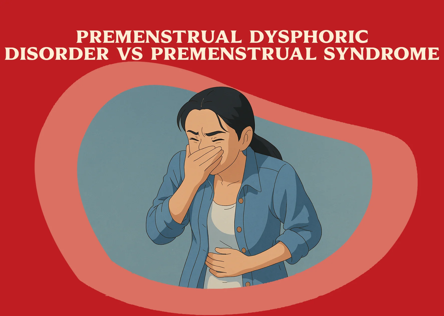 PMS vs PMDD: Symptoms, Causes & Effective Treatments