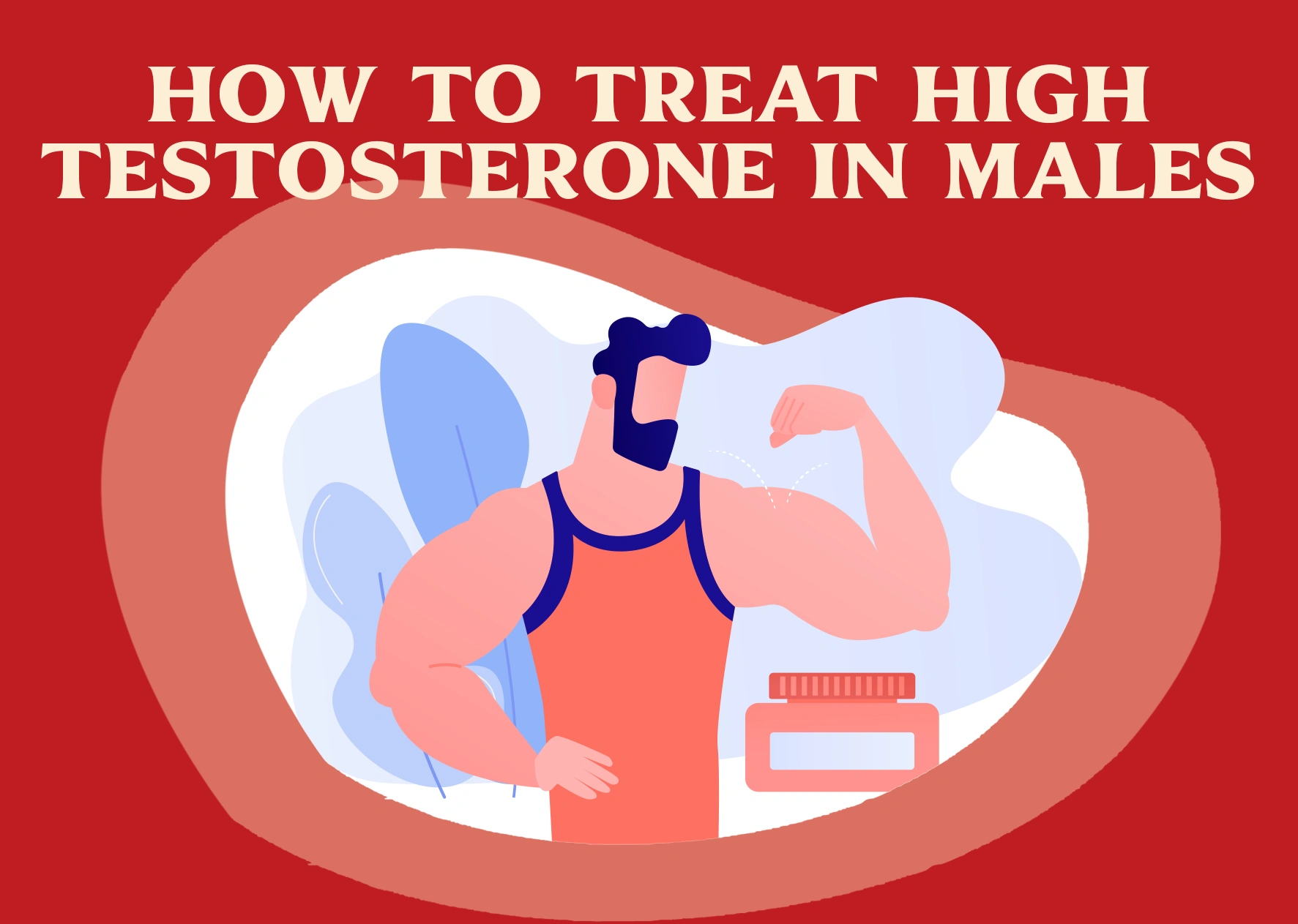 High Testosterone in Males: Simple Guide