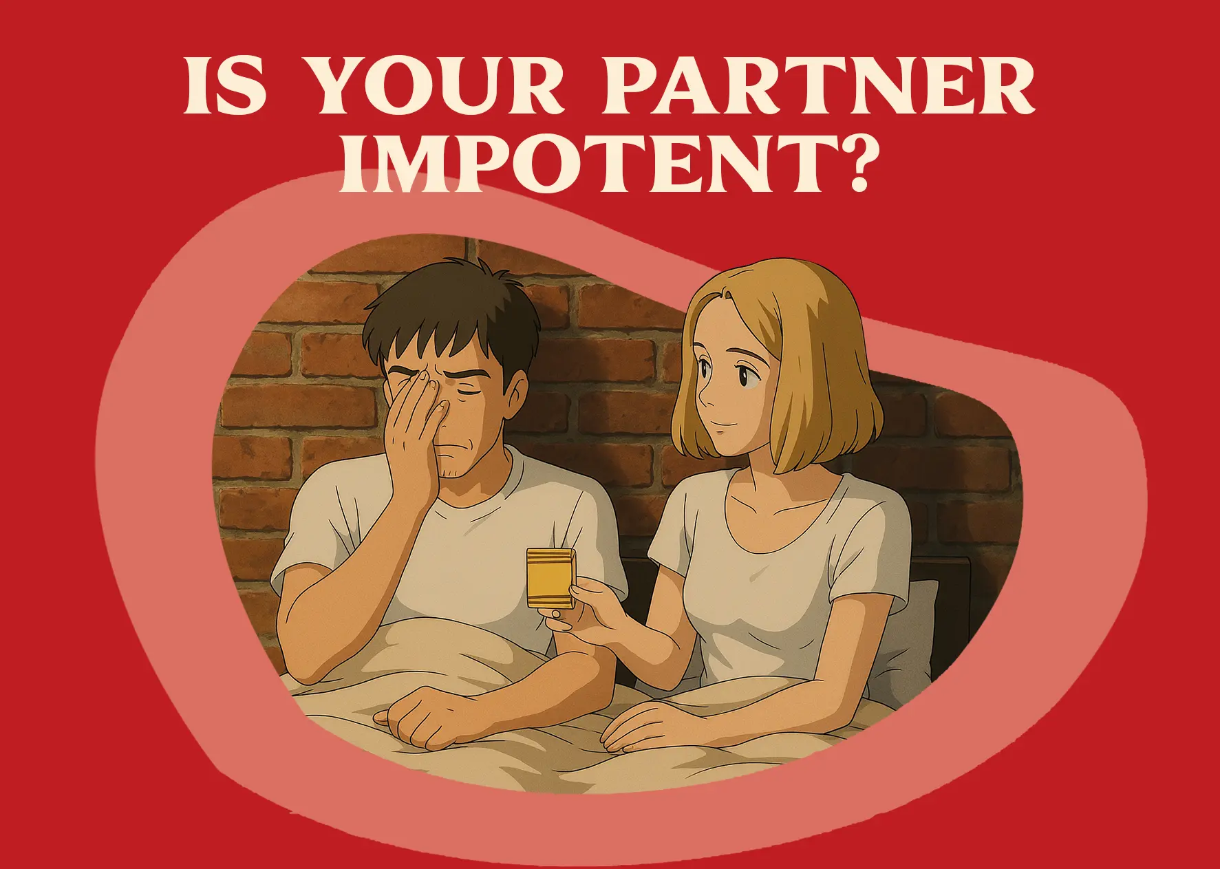 Is Your Partner Impotent? Signs, Causes & What to Do
