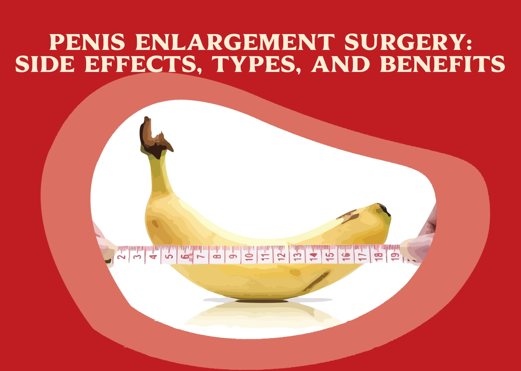 Penis Enlargement Surgery: Types, Risks & Key Benefits